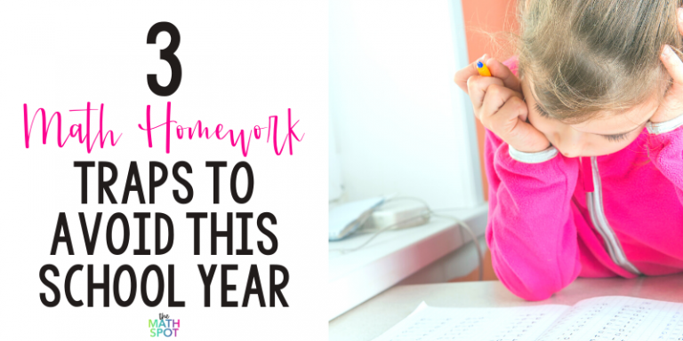 3 Math Homework Traps To Avoid - The Math Spot