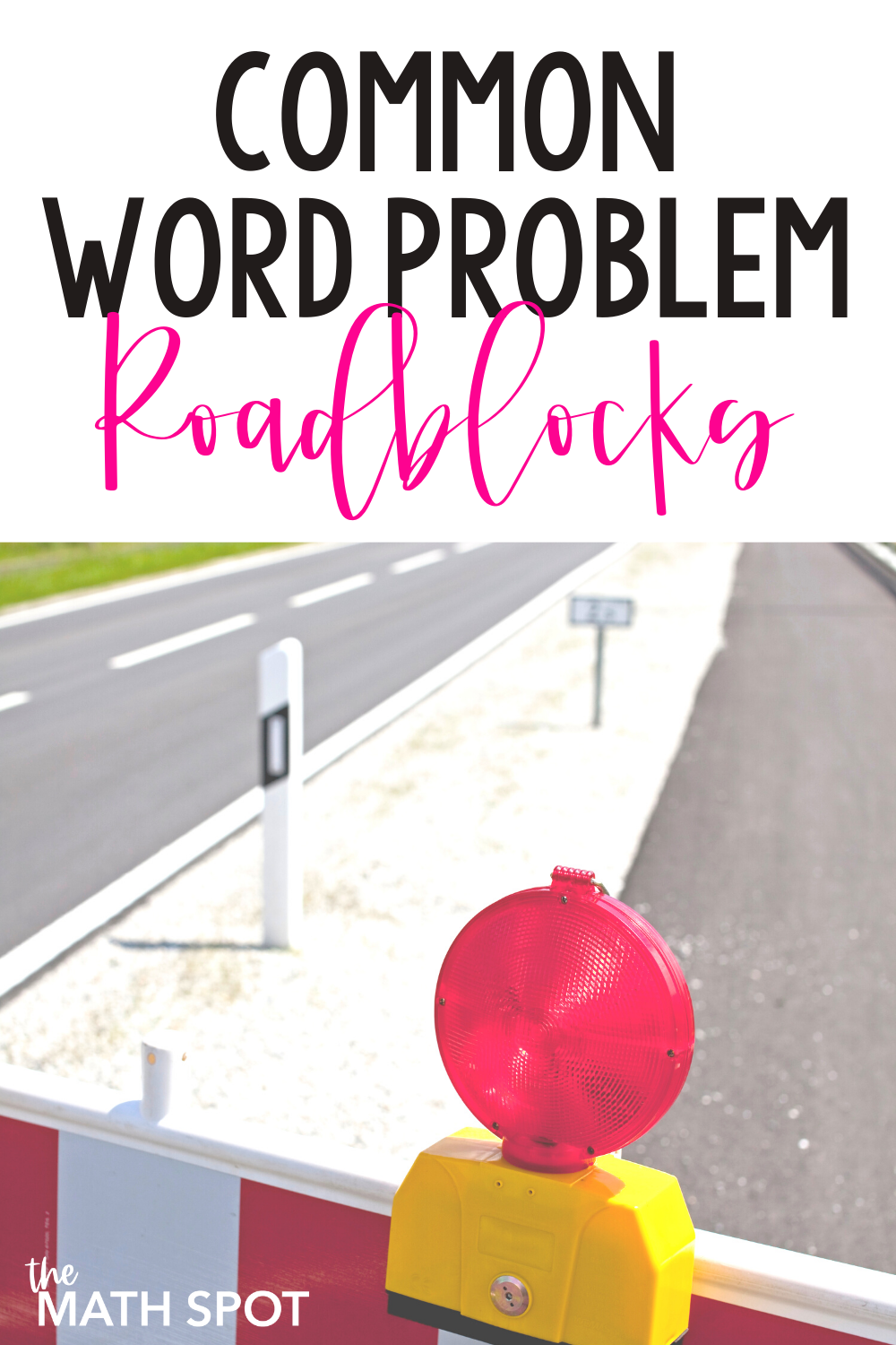 Common Word Problem Roadblocks - The Math Spot