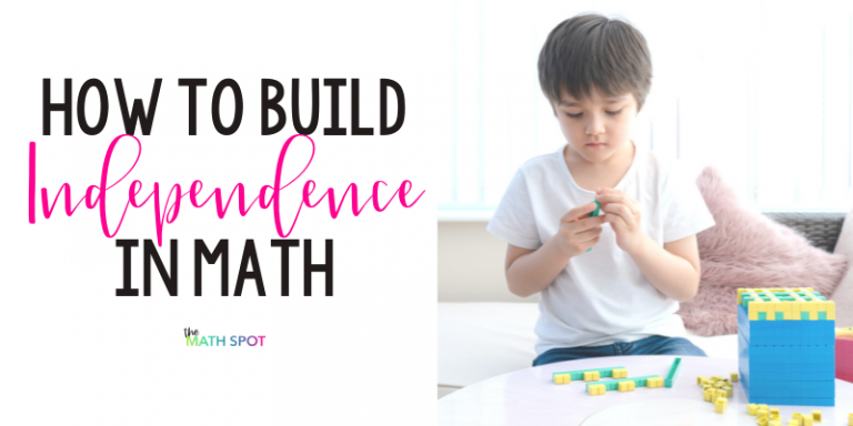 5 Steps to Independence in Math Class - The Math Spot