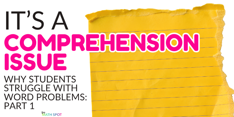 Why Students Struggle With Word Problems Part 1: It's a Comprehension ...